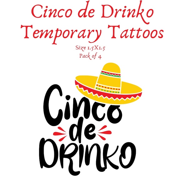 Homemade | Other | Cinco De Drinko Temporary Tattoos | Poshmark